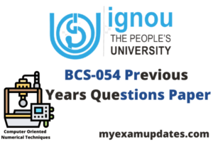 IGNOU BCS-054 Computer Oriented Numerical Techniques Previous Years ...
